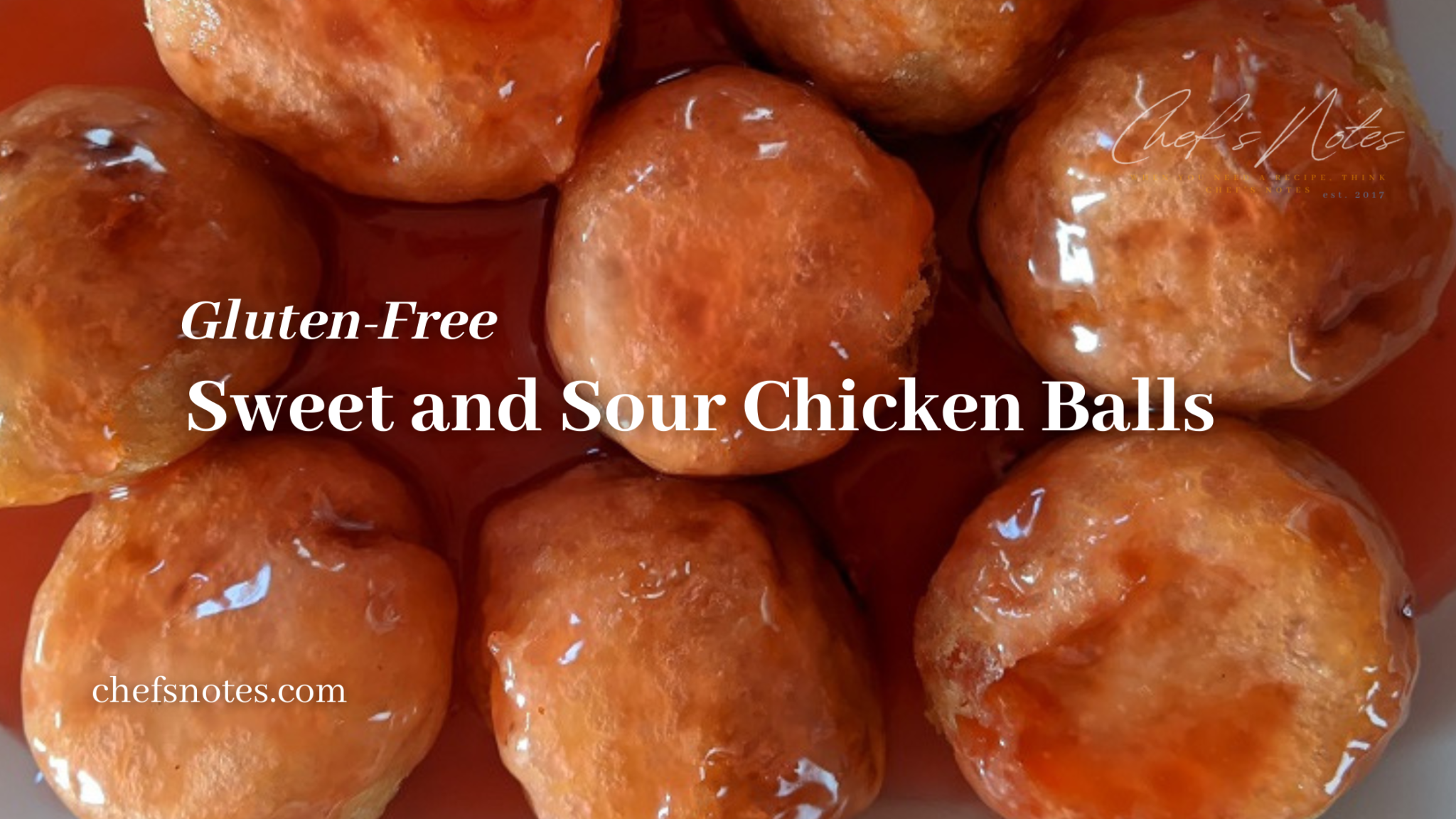 Chinese Chicken Ball Recipe (Gluten-Free) Chefs Notes