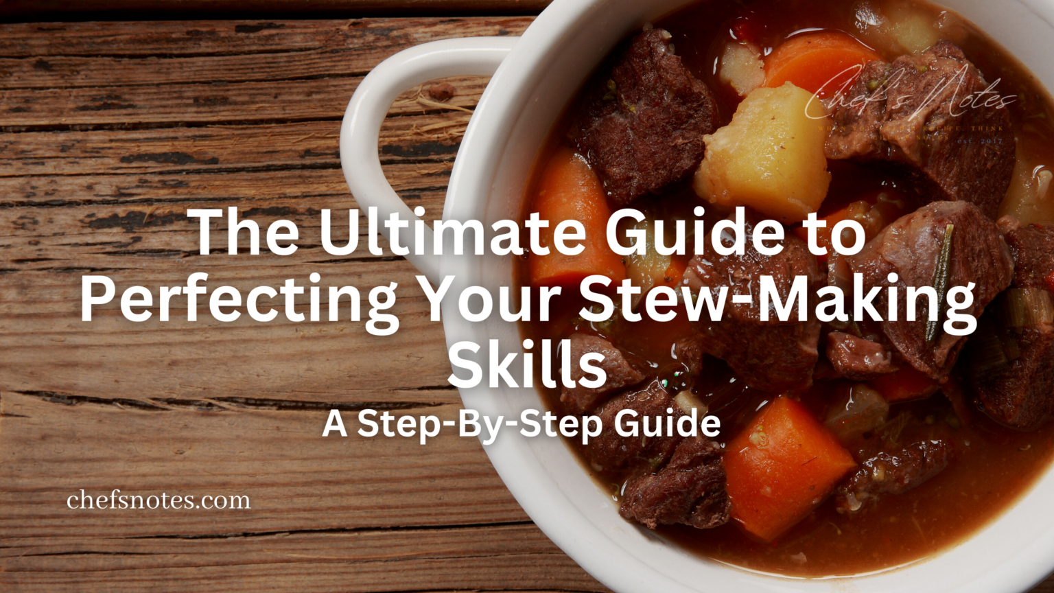 The Ultimate Guide to Perfecting Your Stew-Making Skills
